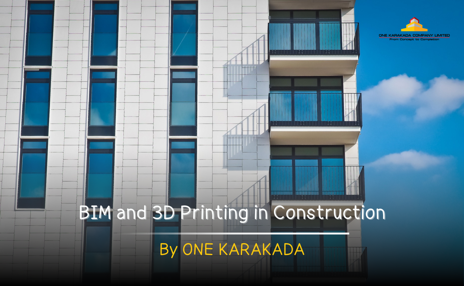 BIM and 3D Printing in Construction | By ONE KARAKADA - One Karakada