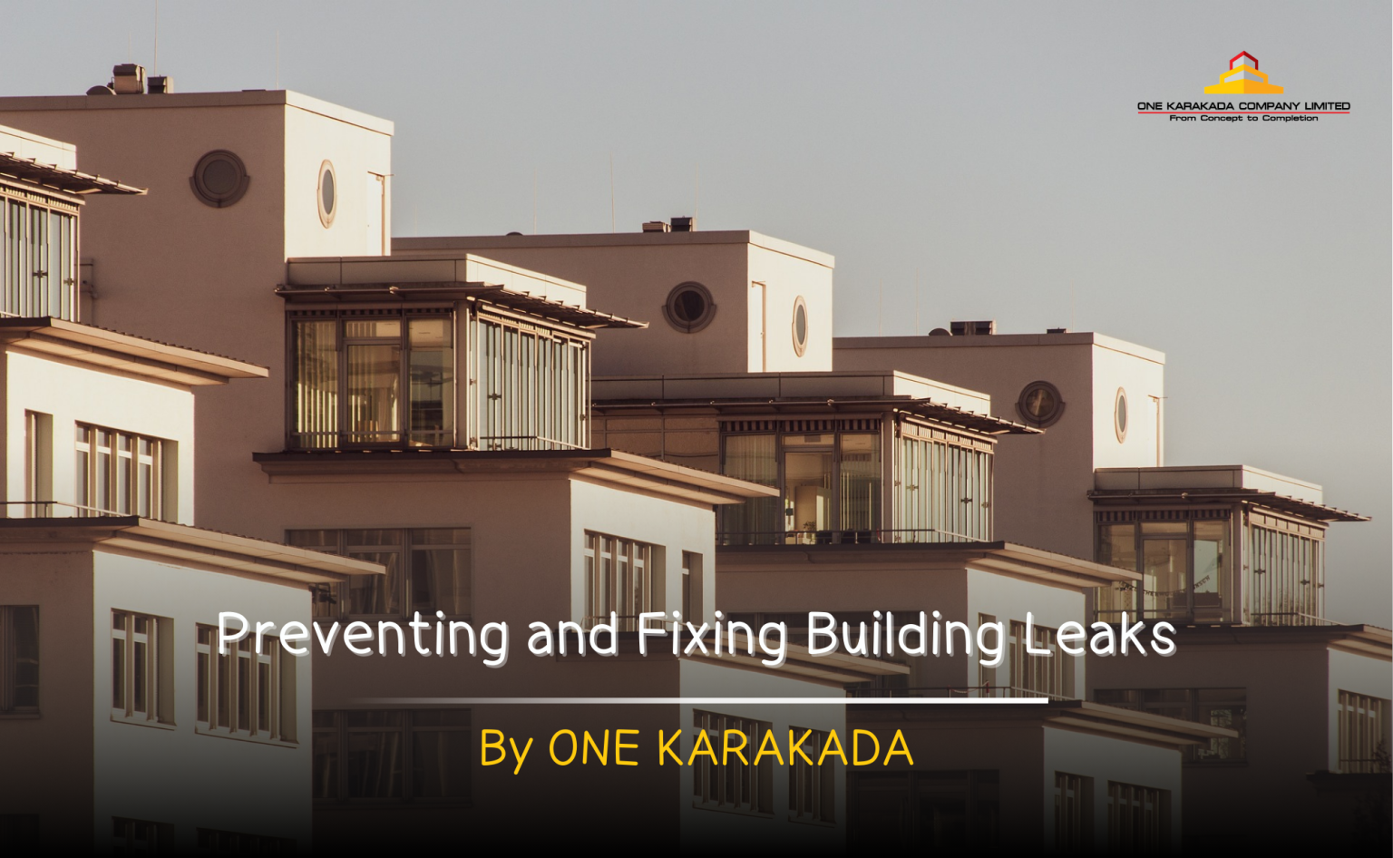 Preventing and Fixing Building Leaks | By ONE KARAKADA - One Karakada